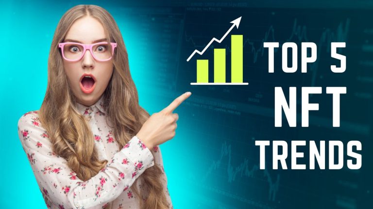Top 5 NFT Trends To Keep an Eye on In 2023 - Techwink
