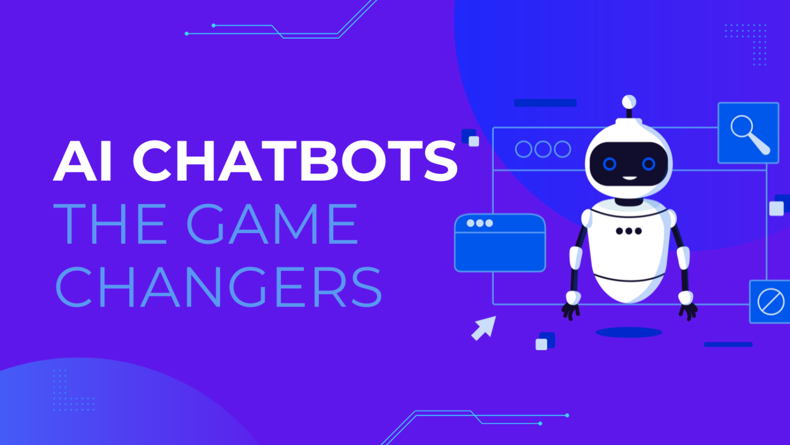 AI Chatbots: The Game Changers - Techwink Services